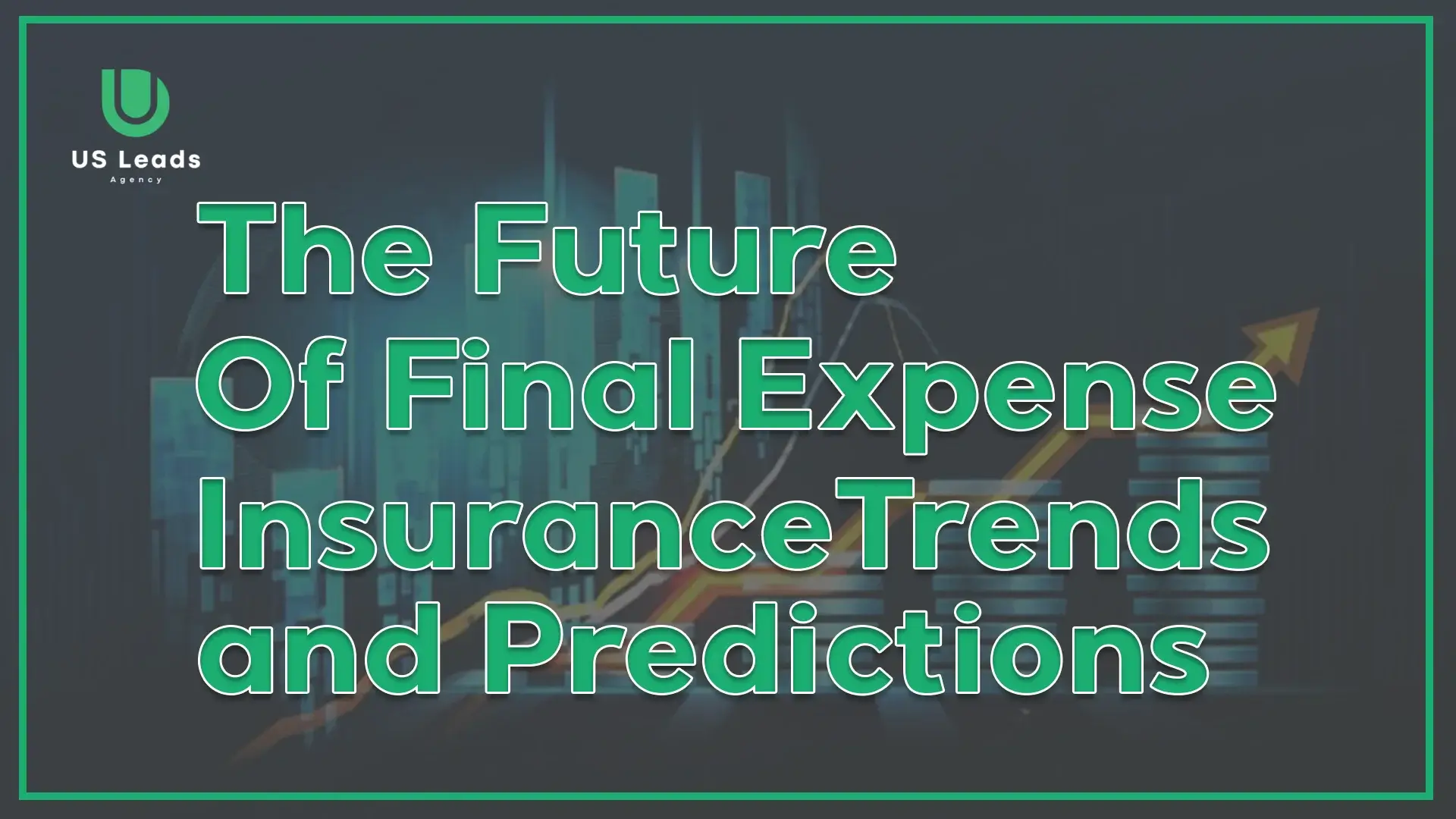 Final Expense Insurance Trends: What's Changing In Market?
