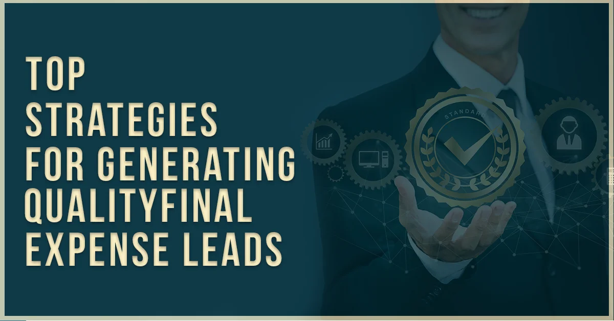 How To Generate Final Expense Leads Online | 2025 Strategies