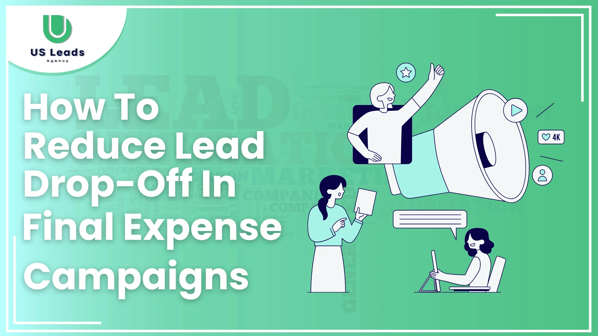 How To Reduce Lead Drop-Off in Final Expense Campaigns?