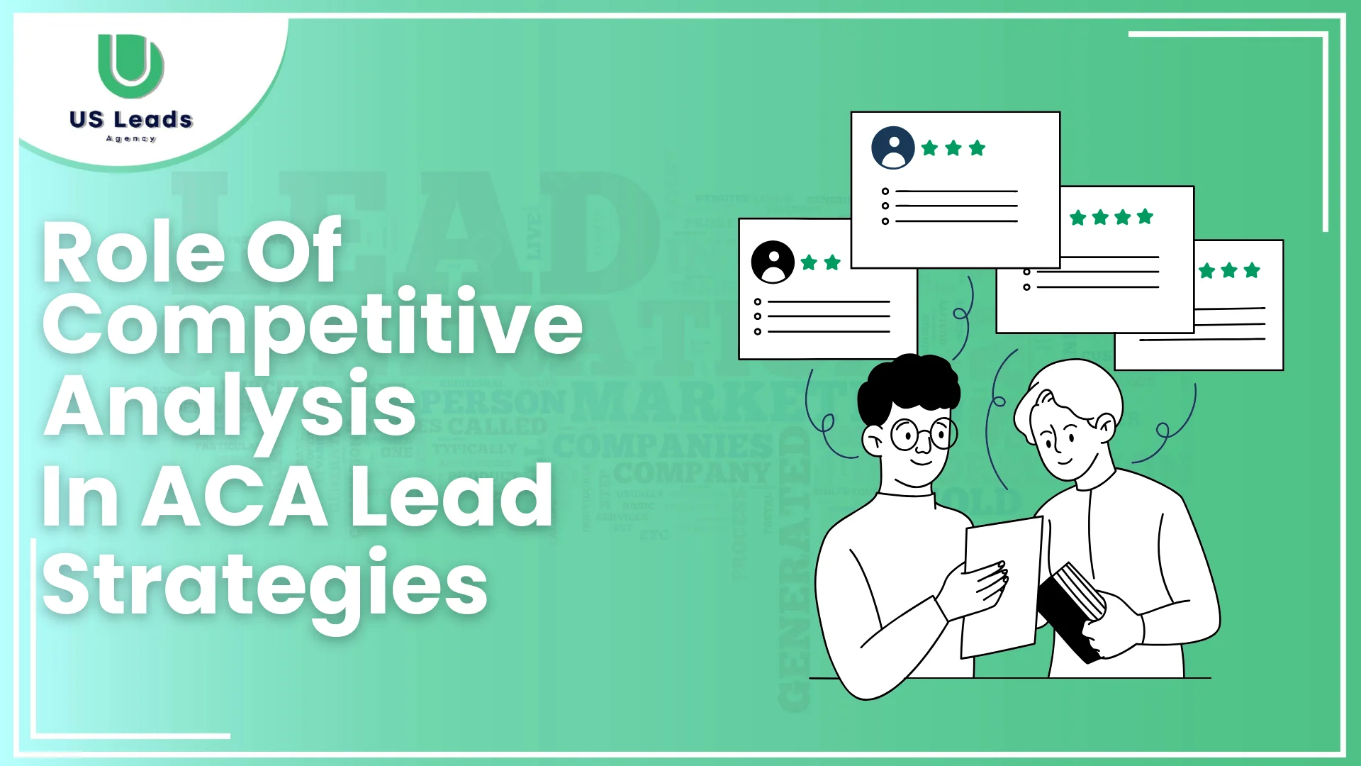 Role of Competitive Analysis In ACA Lead Strategies 2025