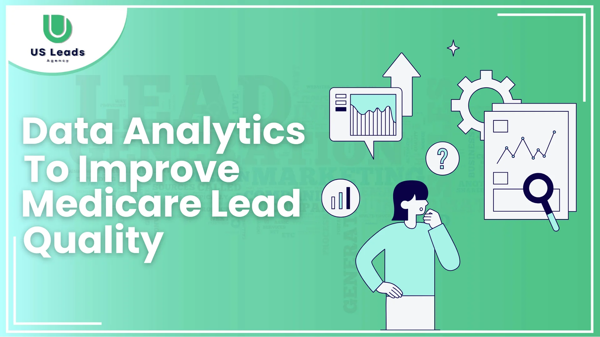 How Data Analytics Can Improve Medicare Lead Quality 2025?