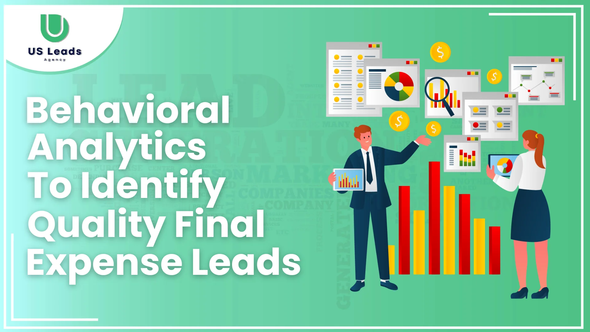 Behavioral Analytics To Identify Quality Final Expense Leads
