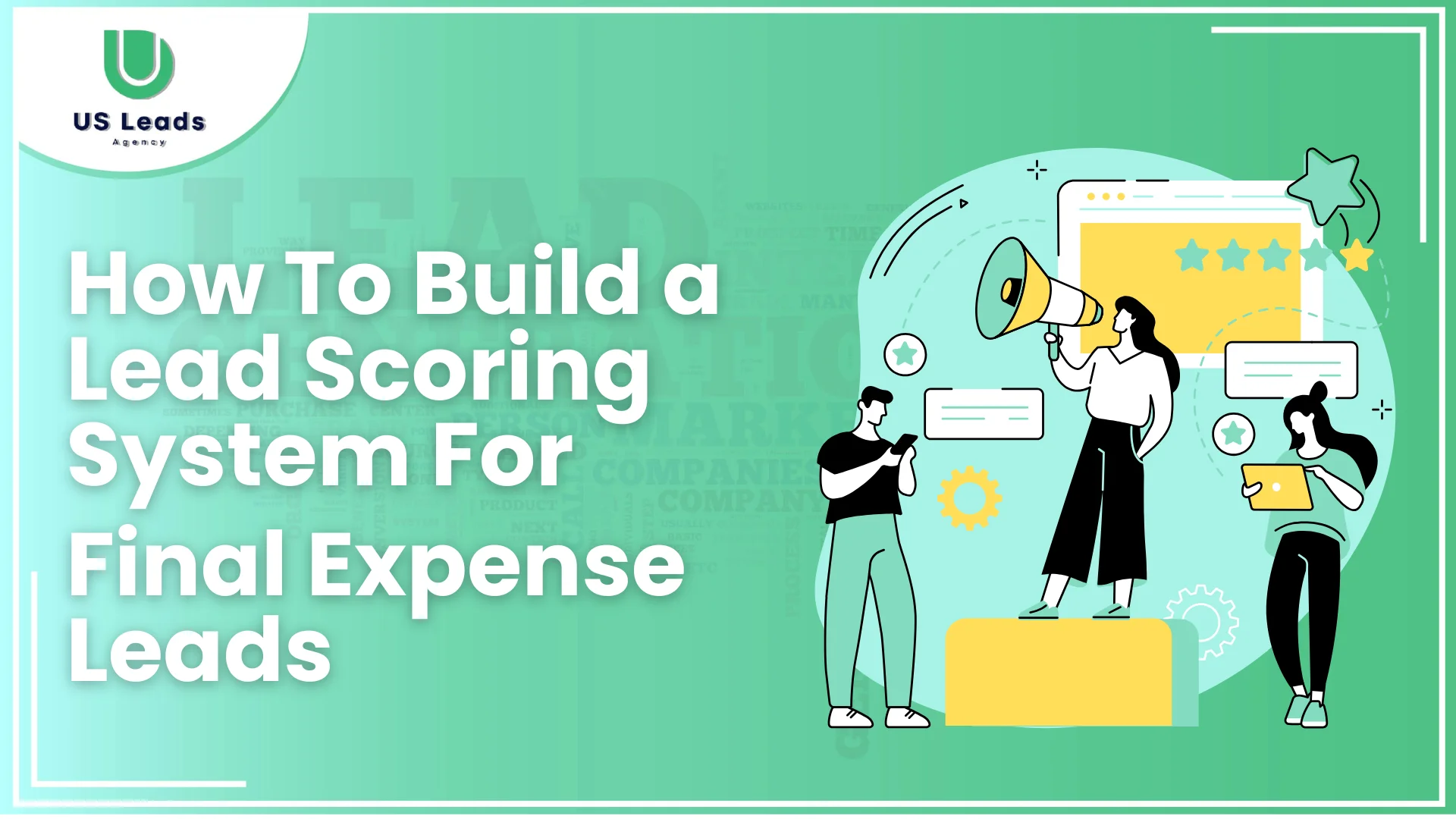 How To Build A Lead Scoring System For Final Expense Leads?