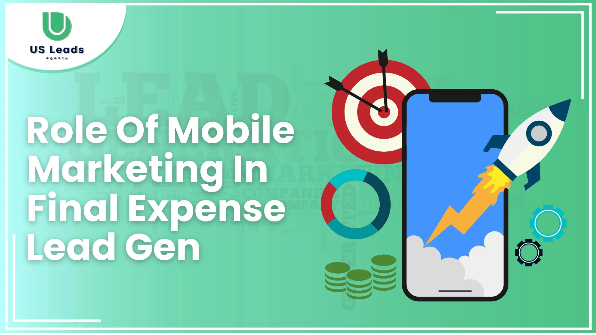 Role of Mobile Marketing in Final Expense Lead Generation