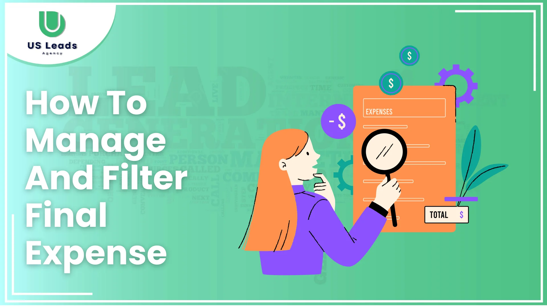 How To Manage and Filter Final Expense Leads | Guide 2025